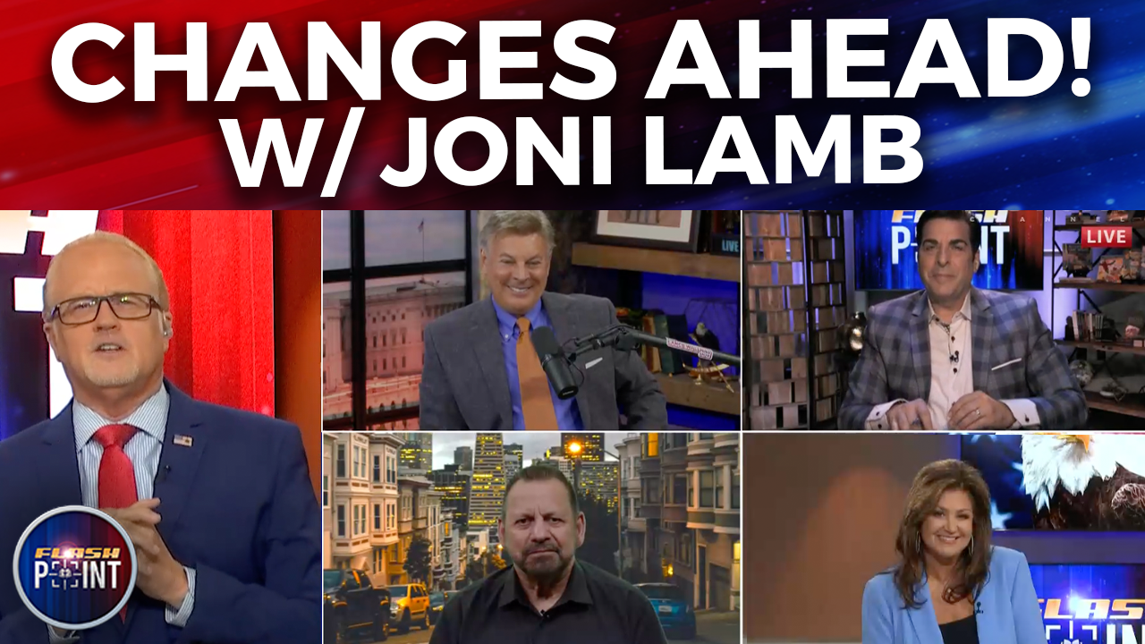 FlashPoint: Changes Ahead! w/ Joni Lamb (August 16th 2022) - FlashPoint